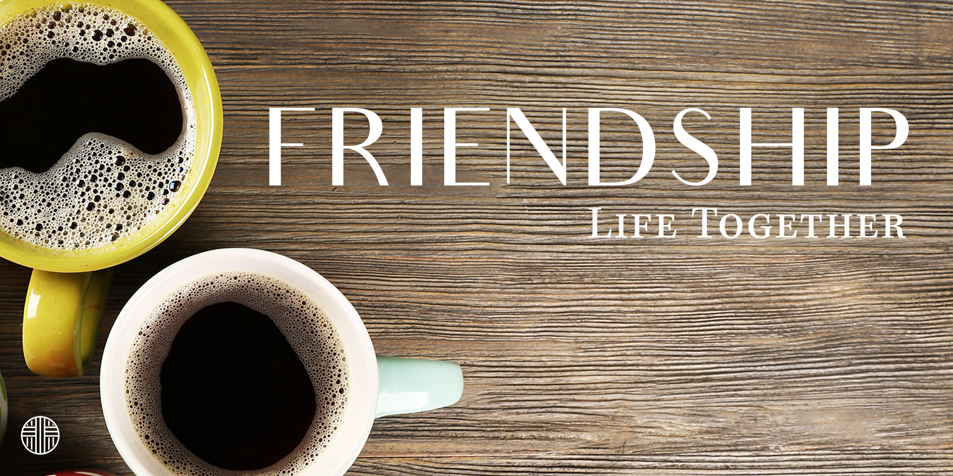 New Series Alert! FRIENDSHIP: LIFE TOGETHER